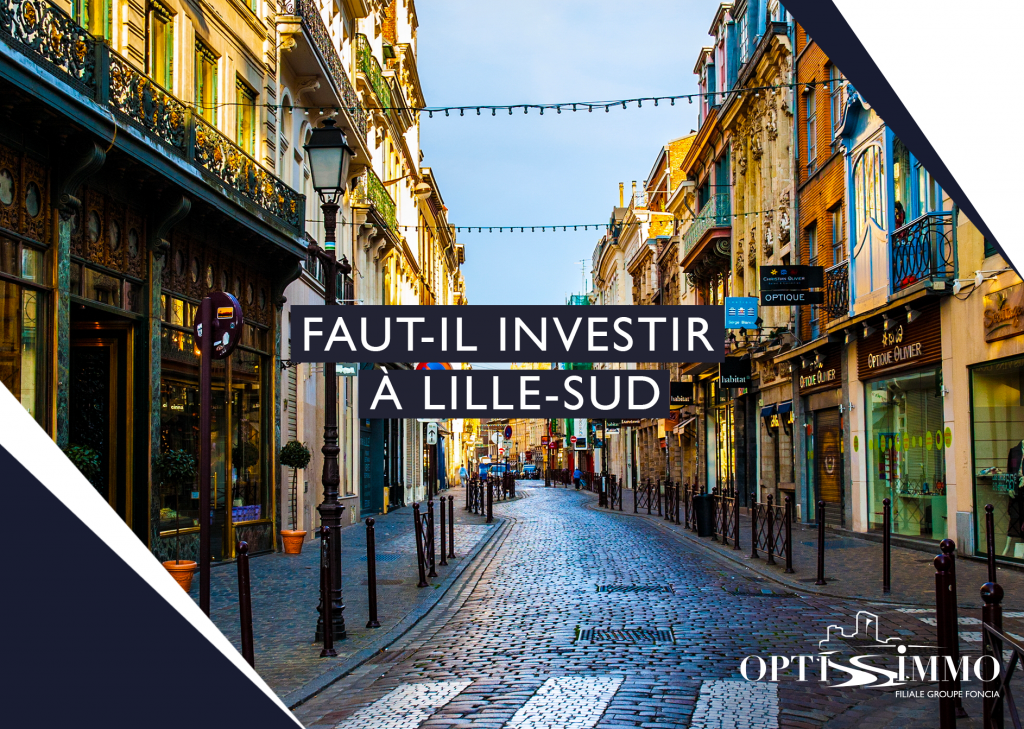 Faut-il investir à Lille-Sud ? Les opportunités de 2020